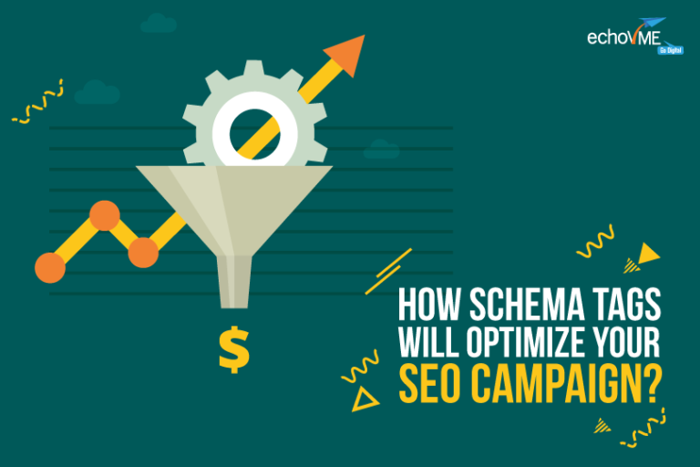 How Schema Tags Will Optimize Your SEO Campaign? - echoVME Digital