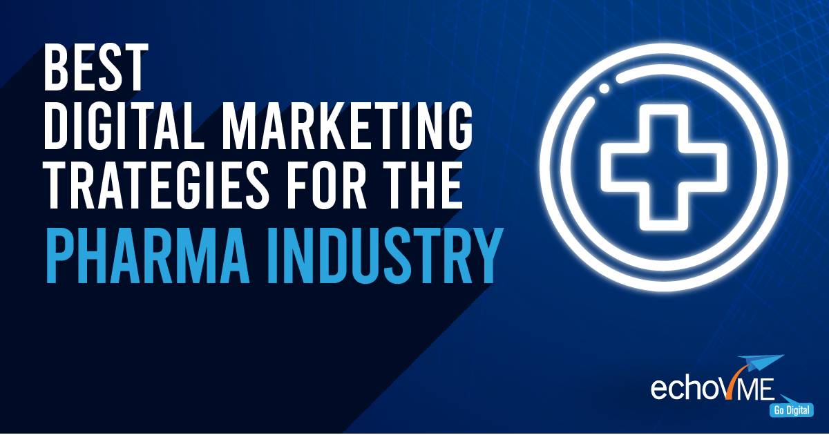 Best Digital Marketing Strategies for Pharma Industry