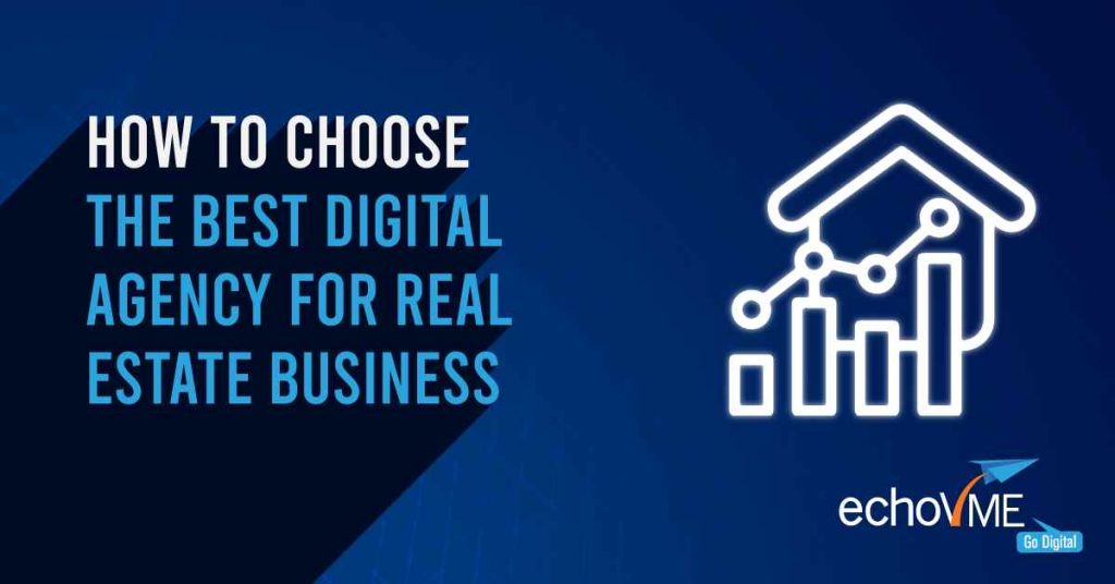 Digital Agency for Real Estate Business | echoVME Digital