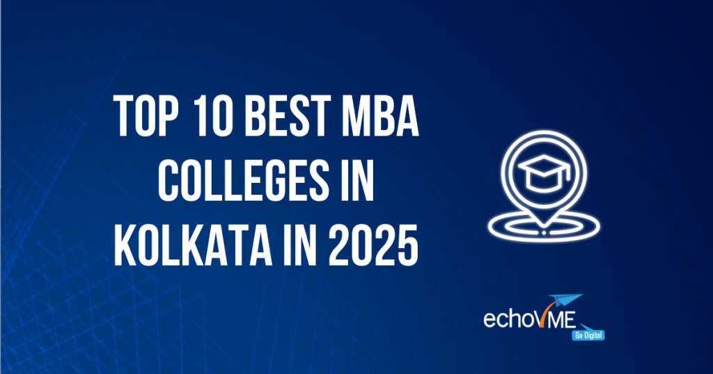 Top 10 Best MBA Colleges in Kolkata in 2025