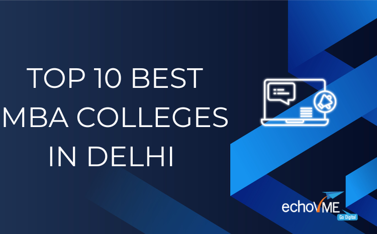 Top 10 Best MBA Colleges in Delhi in 2025